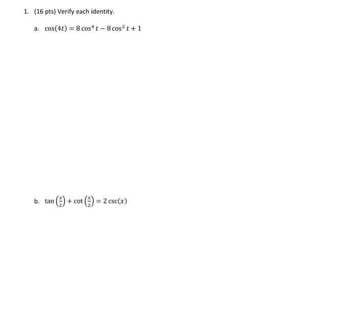 Solved 1. (16 pts) Verify each identity. a. | Chegg.com