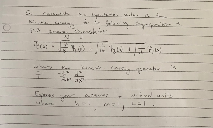Solved S Calculate The Expectation Value Of The Kinetic