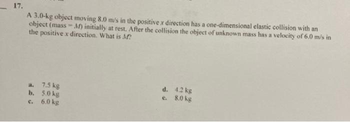 Solved 17. A 3.0-kg object moving 8.0 m/s in the positive x | Chegg.com