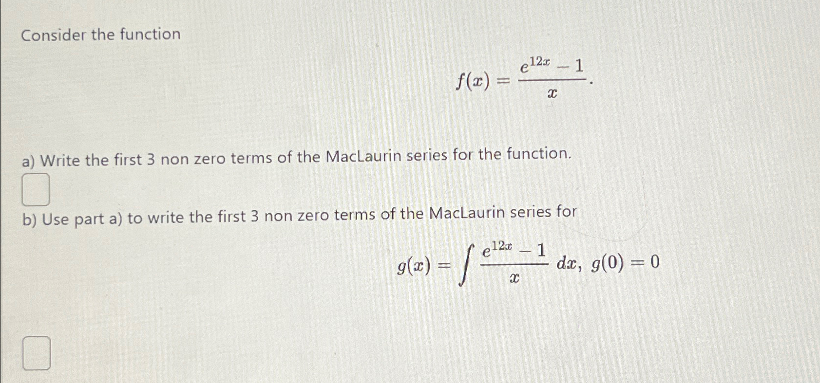 Solved Consider the functionf(x)=e12x-1xa) ﻿Write the first | Chegg.com