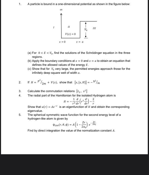 Solved 1. A particle is bound in a one-dimensional potential | Chegg.com