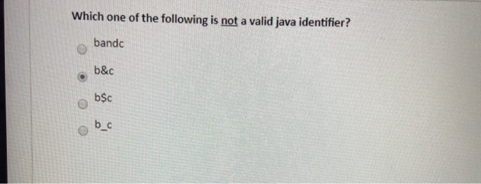 Solved Which one of the following is not a valid java | Chegg.com