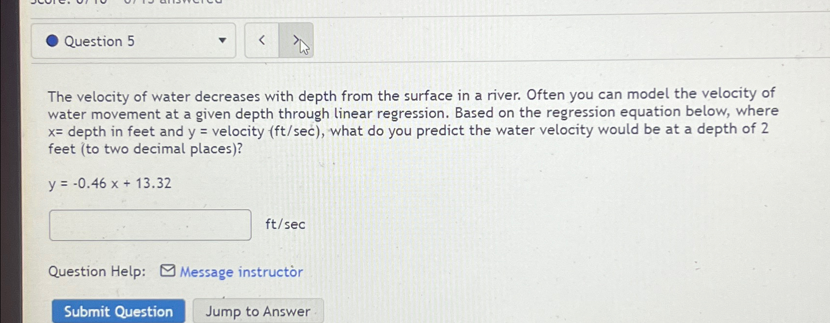 Solved Question 5The velocity of water decreases with depth | Chegg.com