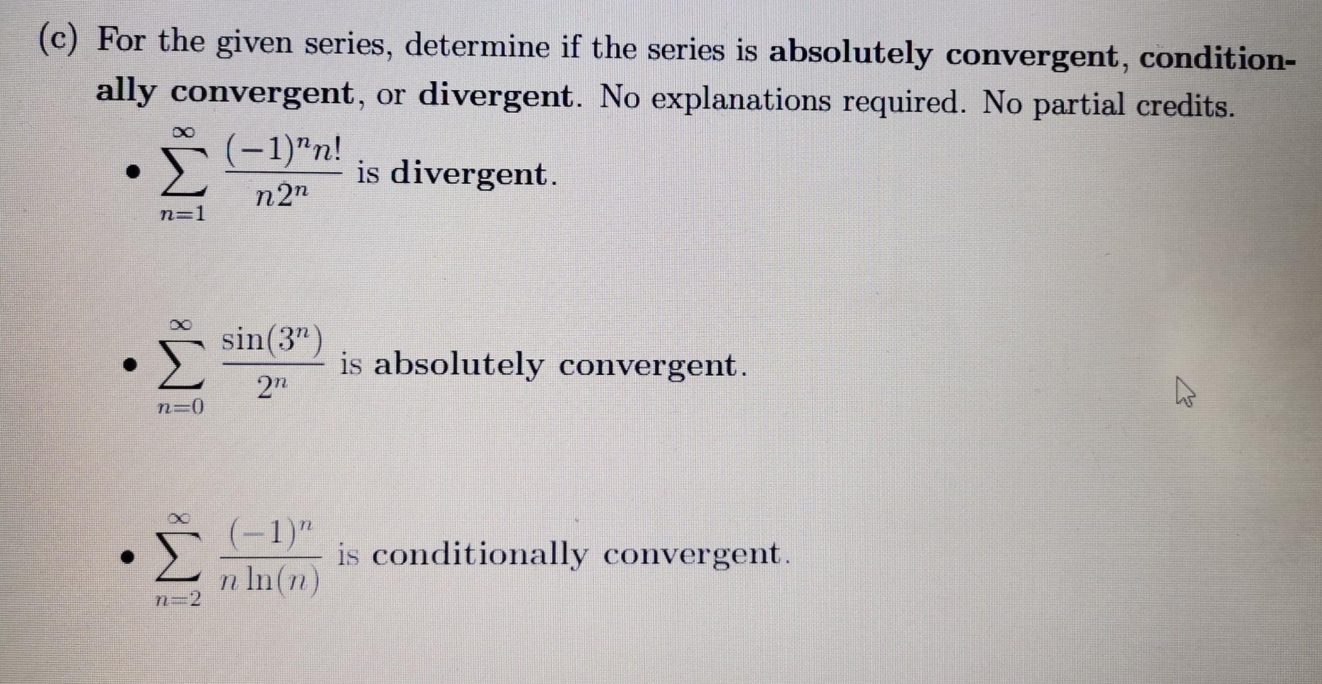 Solved (c) For the given series, determine if the series is | Chegg.com