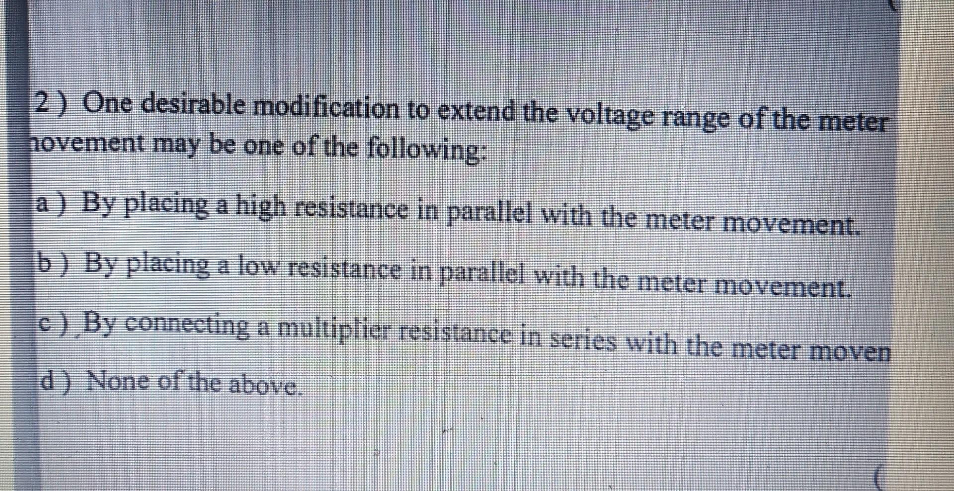 Solved 2) One desirable modification to extend the voltage | Chegg.com