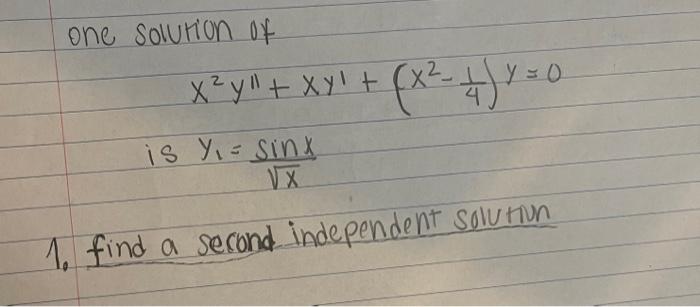 Solved one solution of x2y′′+xy′+(x2−41)y=0 is y1=xsinx 1. | Chegg.com