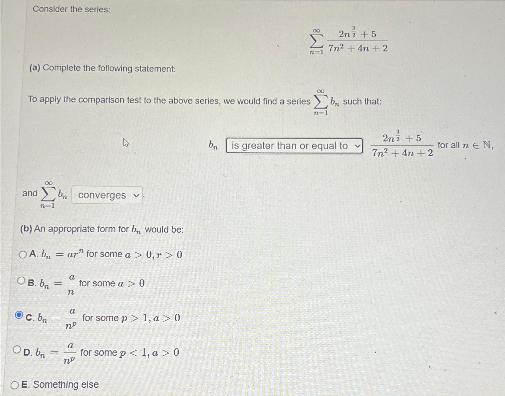 Solved Consider the series:∑n=1∞2n32+57n2+4n+2(a) ﻿Complete | Chegg.com