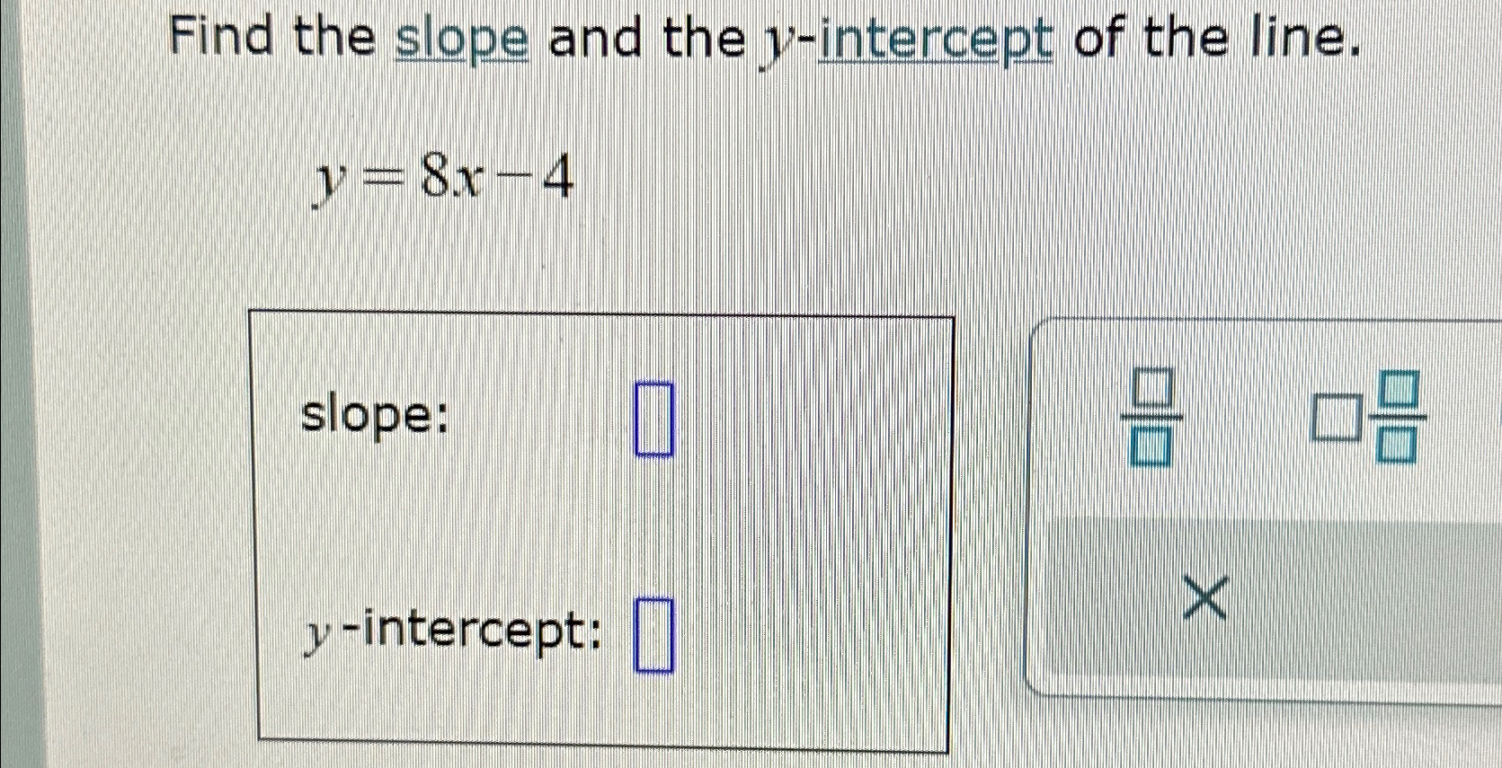 Solved Find the slope and the y-intercept of the | Chegg.com