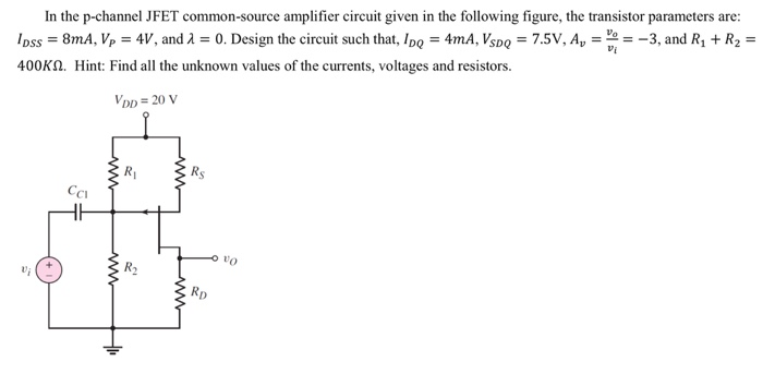 Solved In the p-channel JFET common-source amplifier circuit | Chegg.com