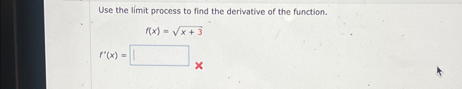 Solved Use the limit process to find the derivative of the | Chegg.com