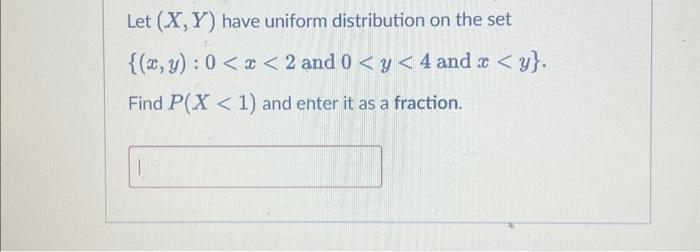 Solved Let X Y Have Uniform Distribution On The Set