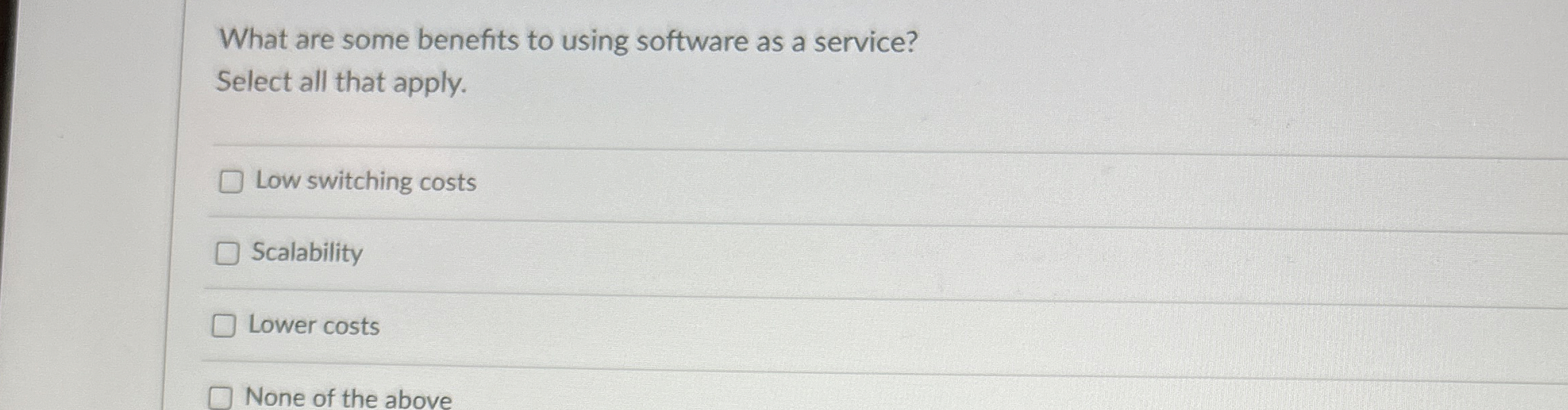Solved What are some benefits to using software as a | Chegg.com