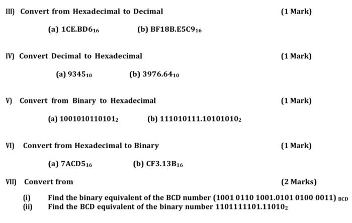 Solved (1 Mark) III) Convert from Hexadecimal to Decimal (a) | Chegg.com