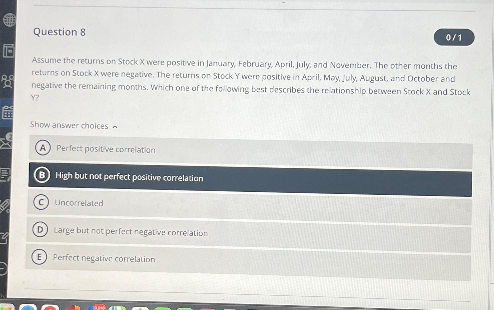 Solved Question 8Assume the returns on Stock X were positive | Chegg.com