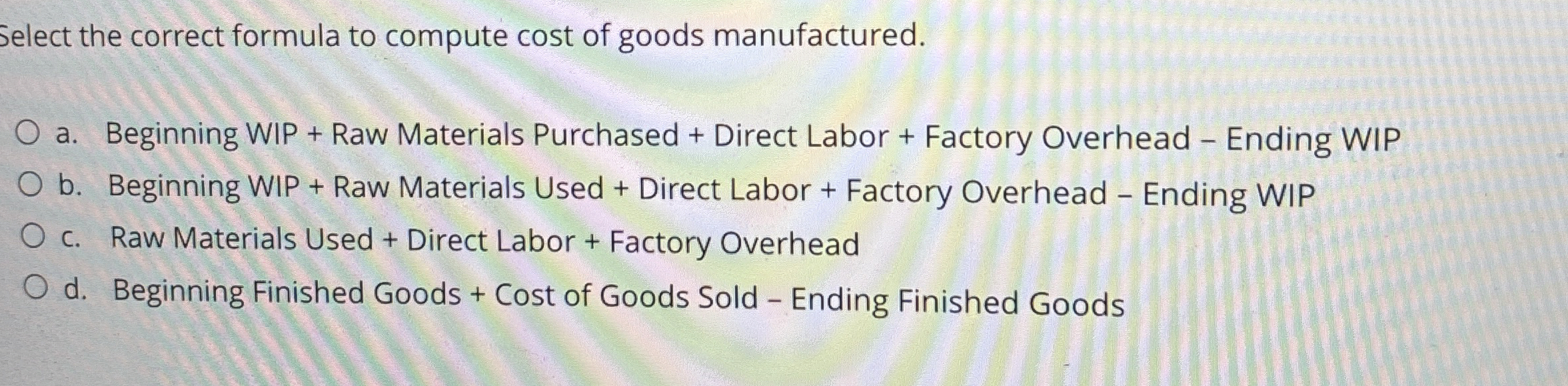 Solved Select the correct formula to compute cost of goods | Chegg.com
