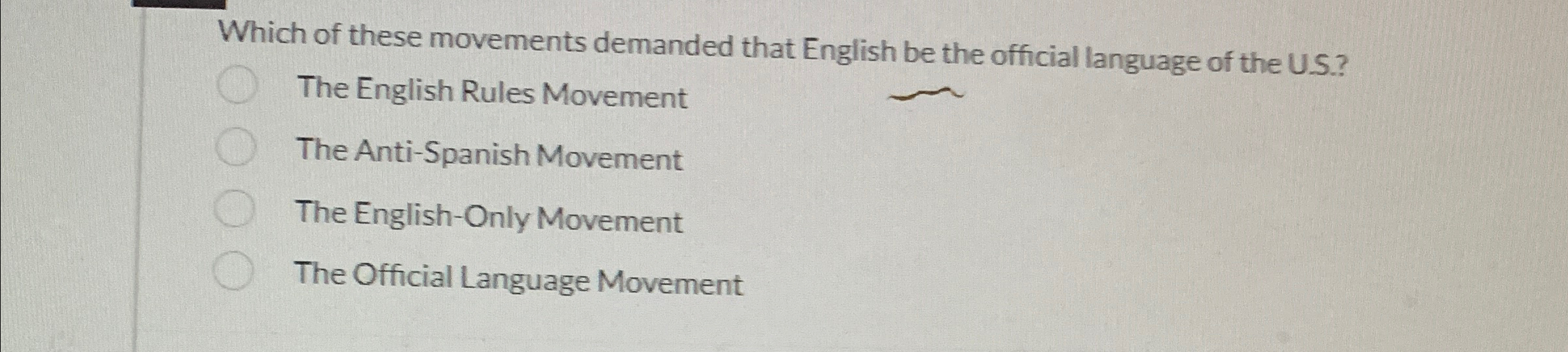 Solved Which of these movements demanded that English be the | Chegg.com