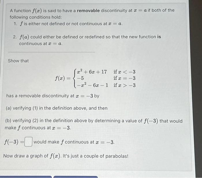 Solved A function f(x) is said to have a removable | Chegg.com