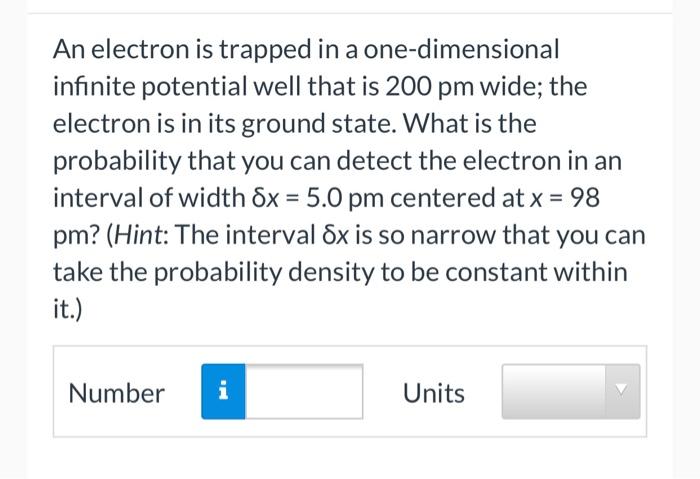 Solved An Electron Is Trapped In A One Dimensional Infinite