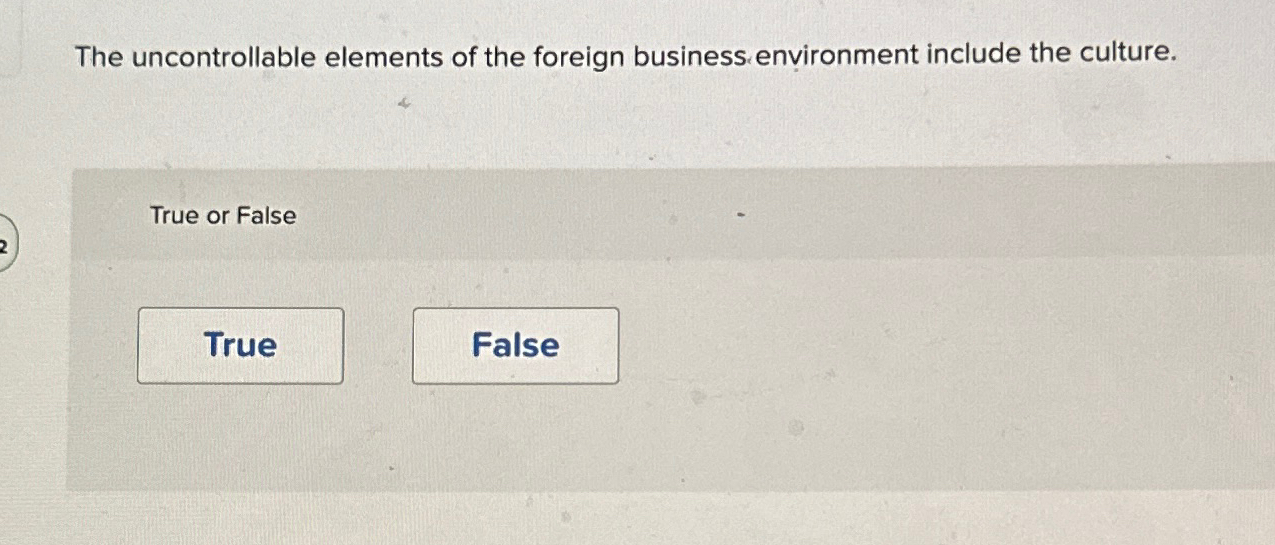 Solved The uncontrollable elements of the foreign business | Chegg.com