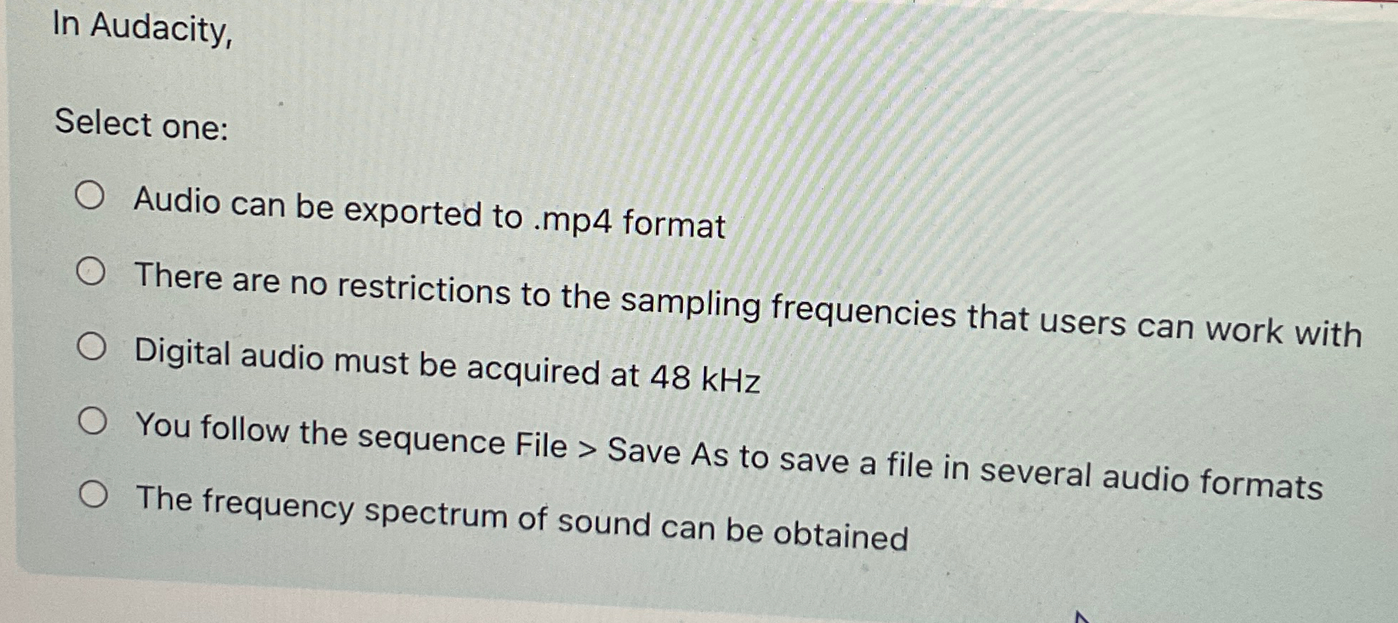 Solved In Audacity,Select one:Audio can be exported to . mp4 | Chegg.com