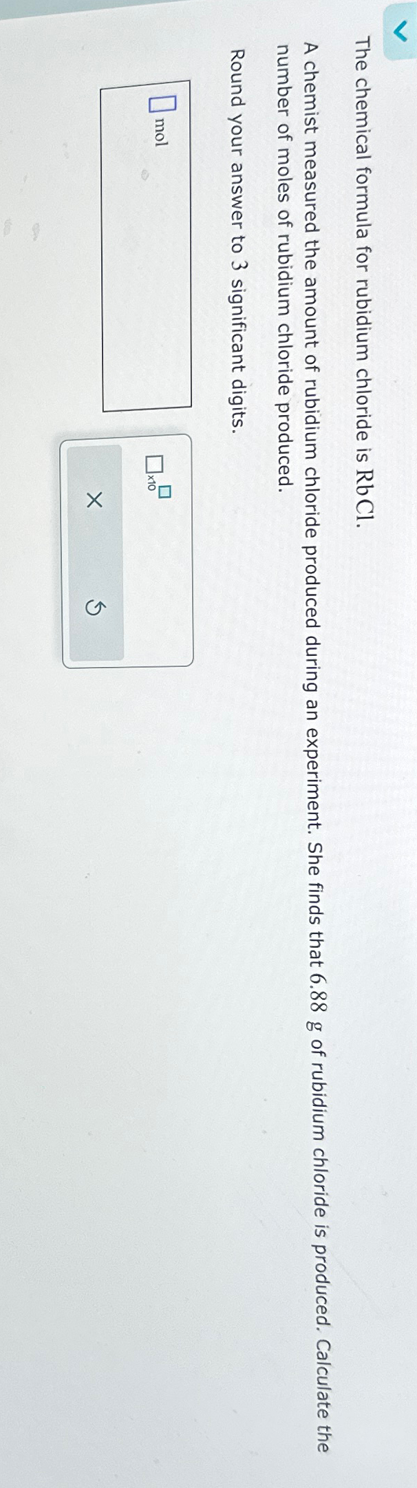 Solved The chemical formula for rubidium chloride is RbCl.A | Chegg.com