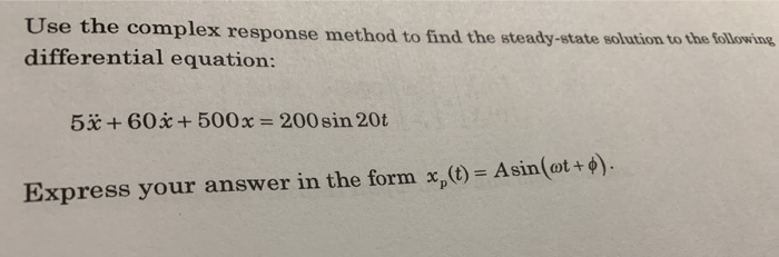 Solved Use the complex response method to find the | Chegg.com