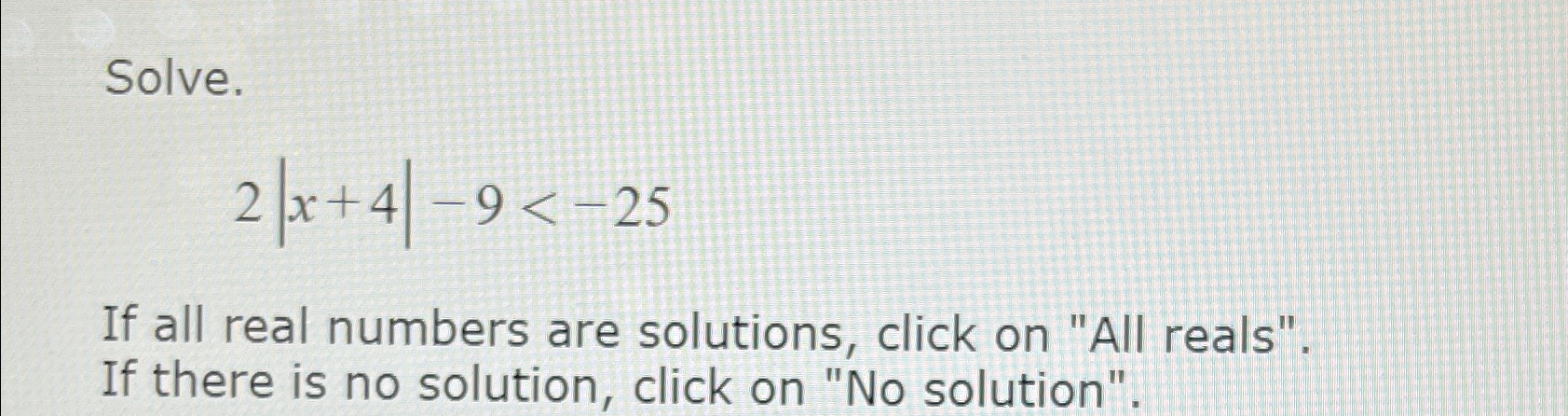 Solved Solve.2|x+4|-9