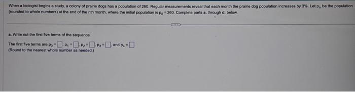 Solved When a biologist begins a study, a colory of prairie | Chegg.com