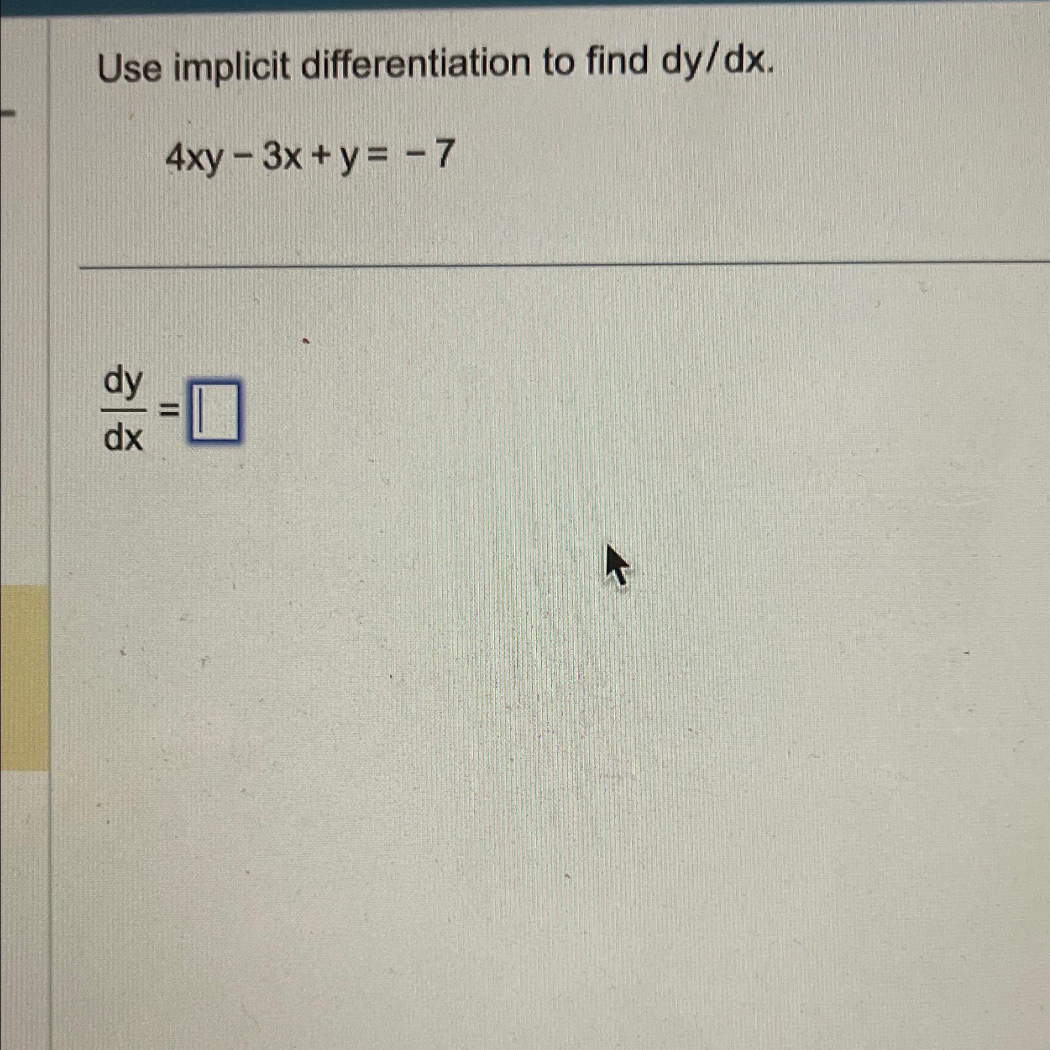 Solved Use implicit differentiation to find | Chegg.com
