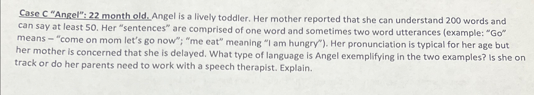 Solved Case C "Angel": 22 ﻿month old. Angel is a lively | Chegg.com