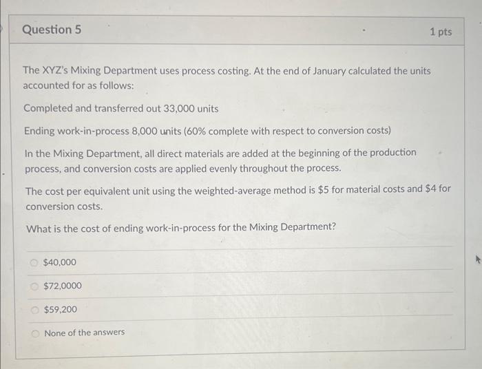 Solved The XYZ's Mixing Department uses process costing. At | Chegg.com