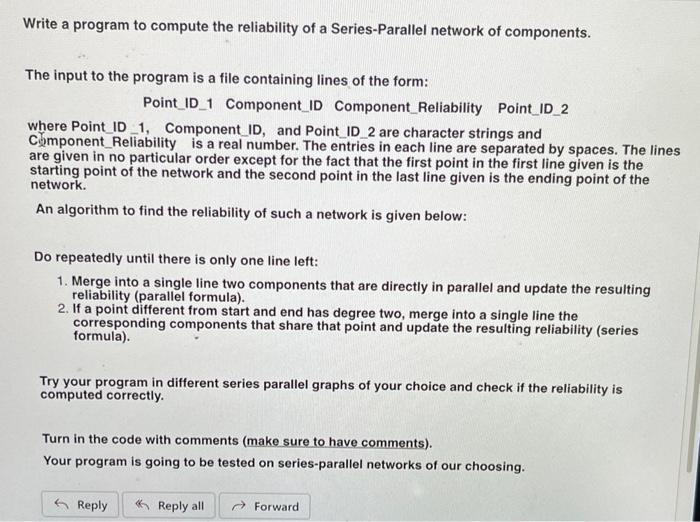 Solved Write a program to compute the reliability of a | Chegg.com Solved Write a program to compute the reliability of a | Chegg.com