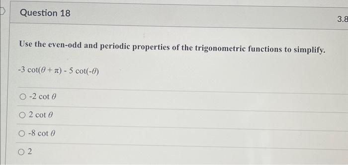 Solved Question 18 Use the even-odd and periodic properties | Chegg.com
