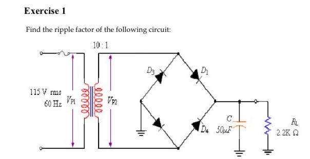 Solved Find the ripple factor of the following circuit: | Chegg.com