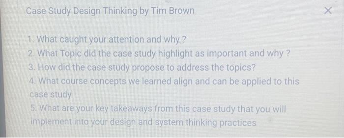 Case Study Design Thinking by Tim Brown 1. What | Chegg.com