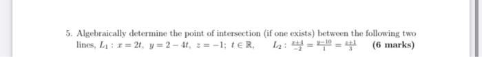Solved 5. Algebraically determine the point of intersection | Chegg.com