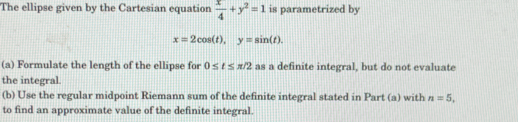 Solved The ellipse given by the Cartesian equation x4+y2=1 | Chegg.com