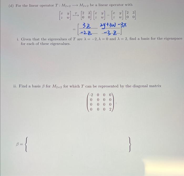 Solved (d) For the linear operator T:M2×2 M2×2 be a linear | Chegg.com