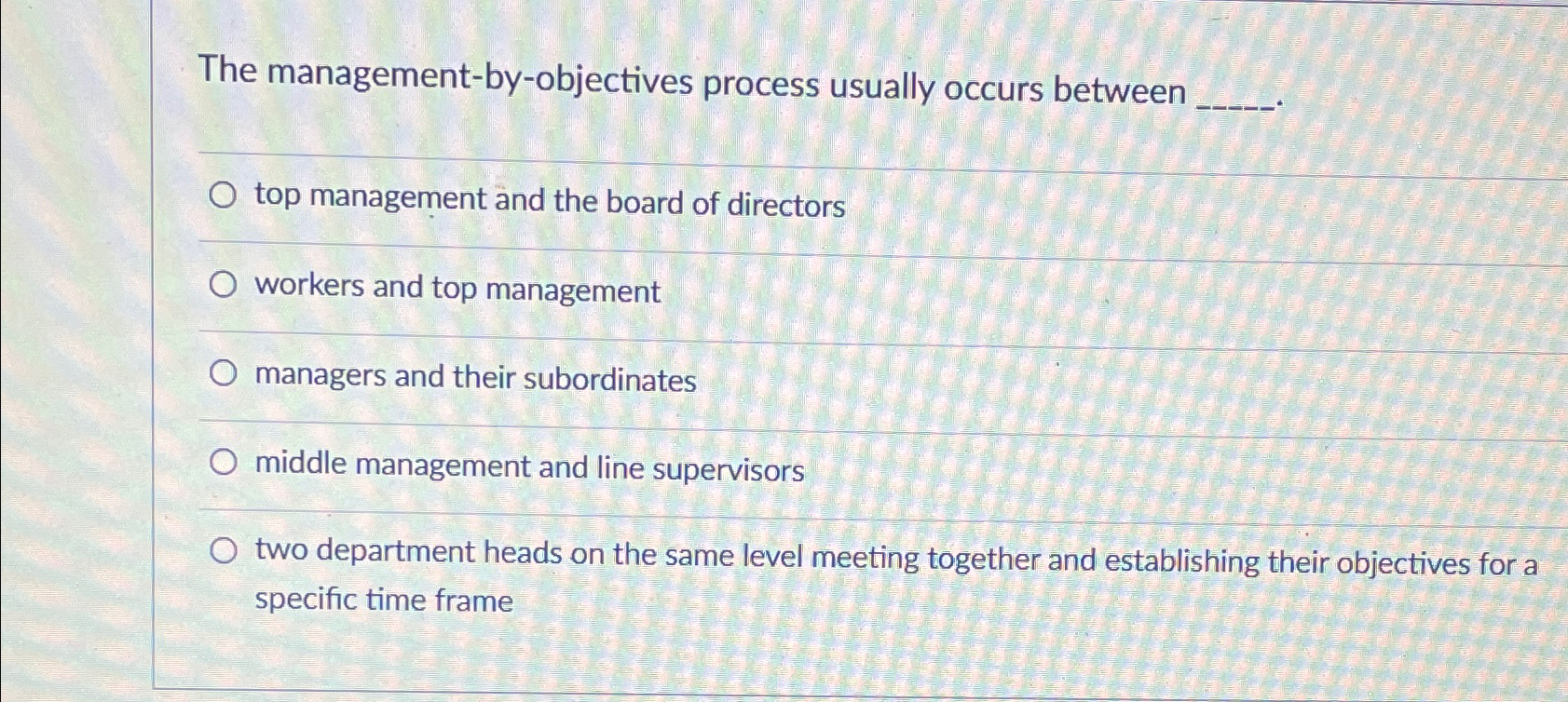 Solved The management-by-objectives process usually occurs | Chegg.com