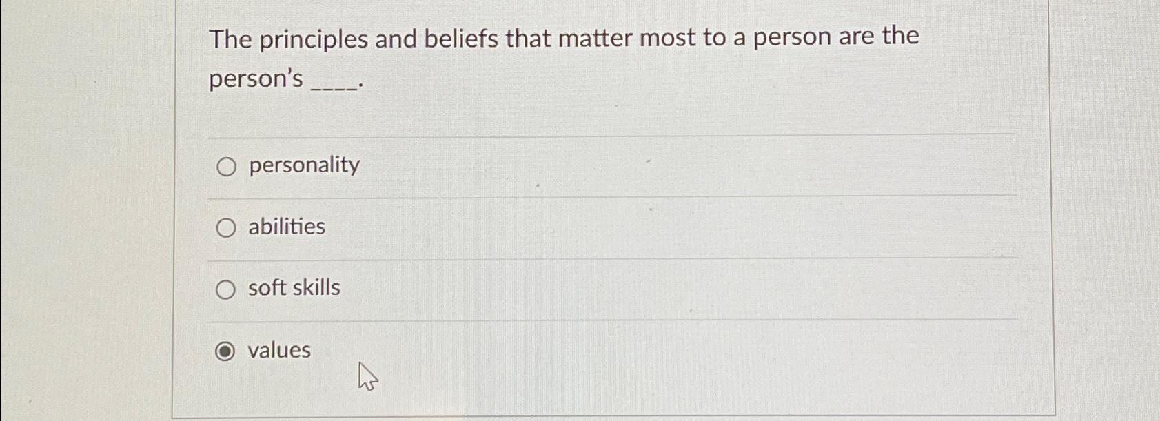 Solved The principles and beliefs that matter most to a | Chegg.com