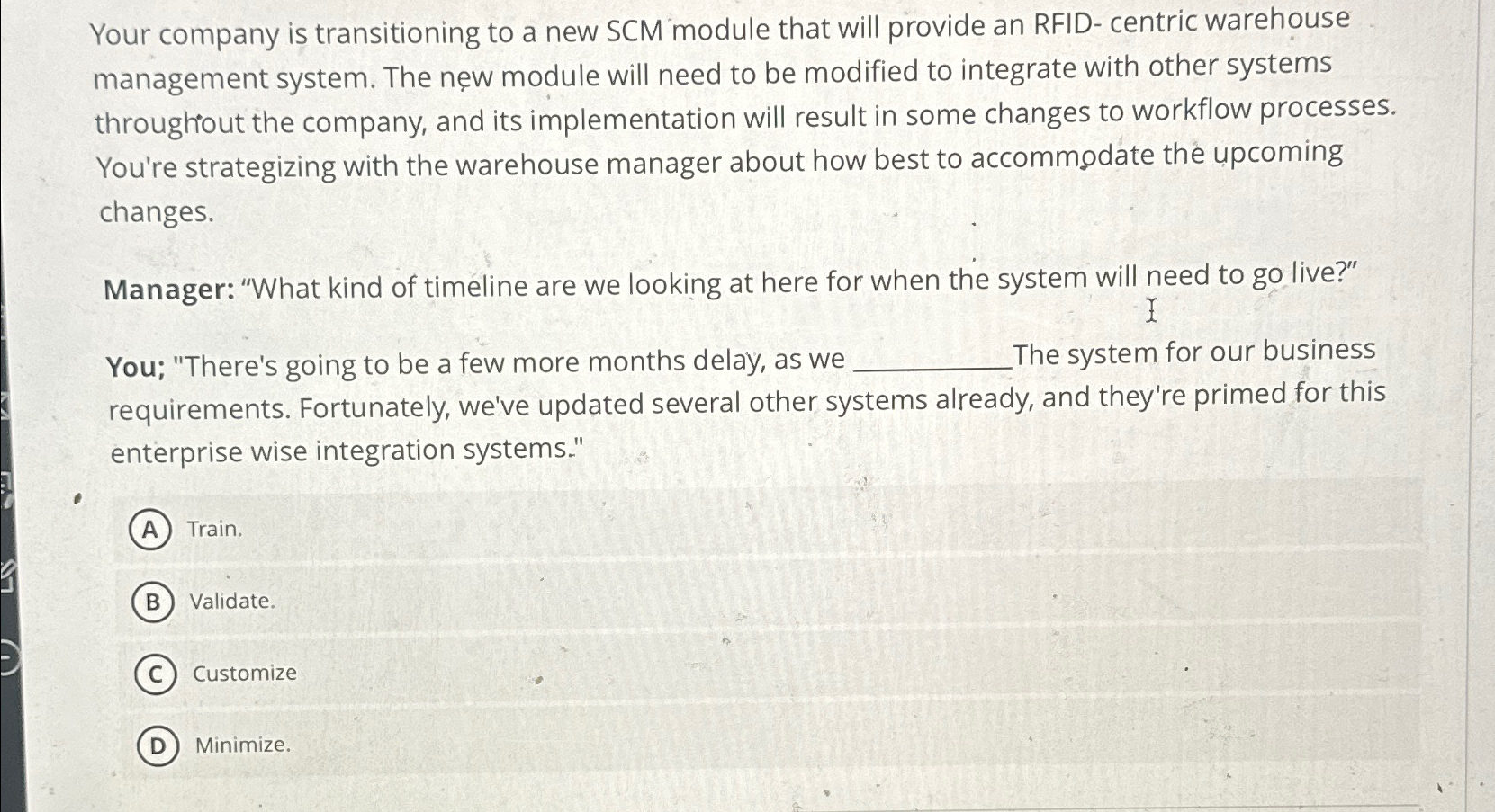 Solved Your company is transitioning to a new SCM module | Chegg.com