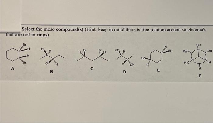 Solved Select the meso compound(s) (Hint: keep in mind there | Chegg.com