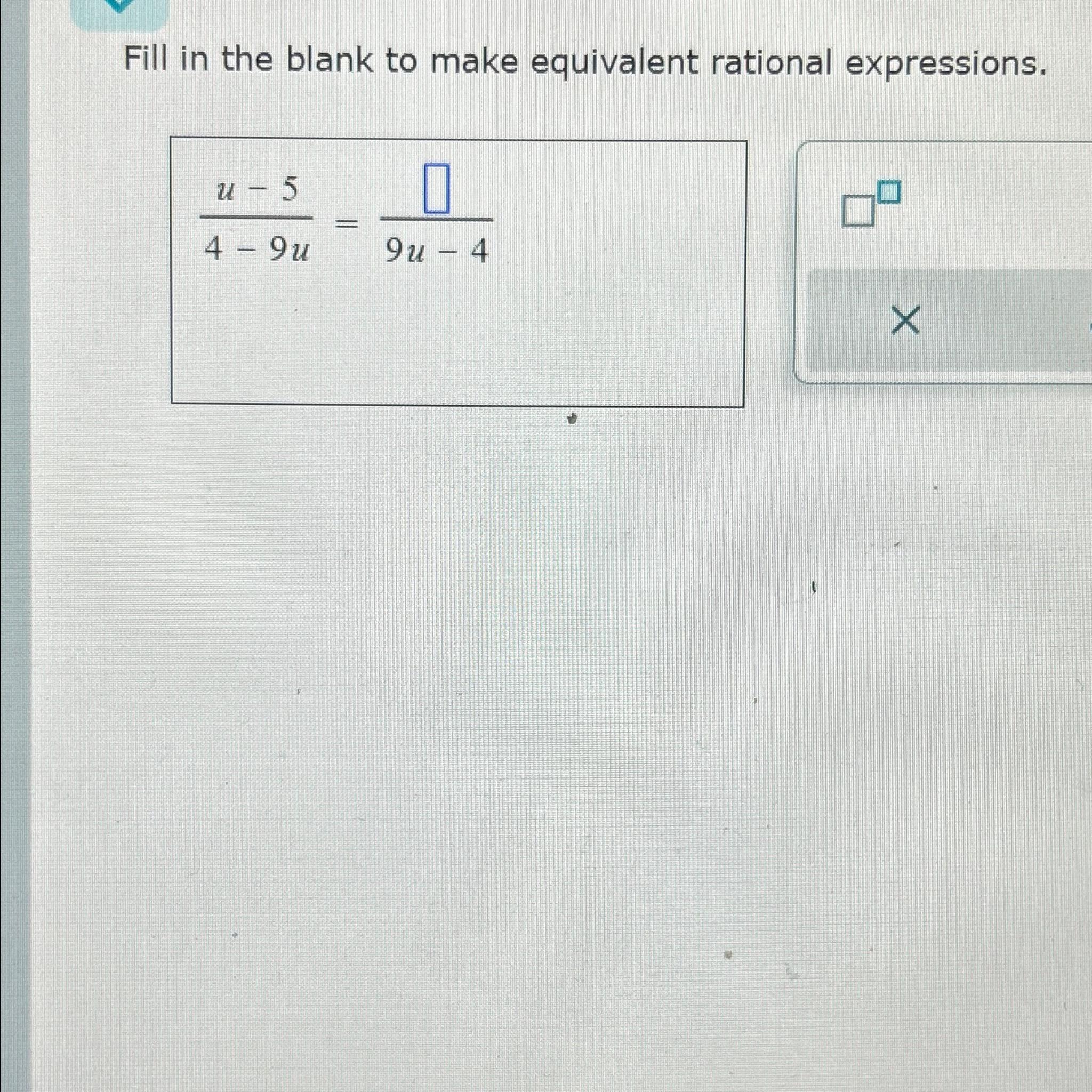 Solved Fill in the blank to make equivalent rational | Chegg.com