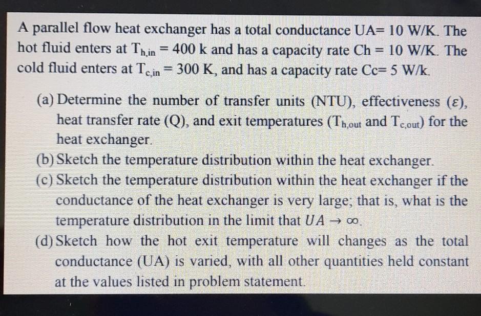 Solved A parallel flow heat exchanger has a total | Chegg.com