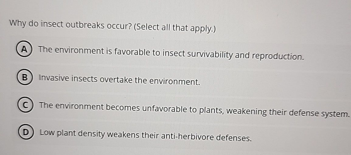 High Quality SOLUTION Why do insect outbreaks occur? (Select all that ...