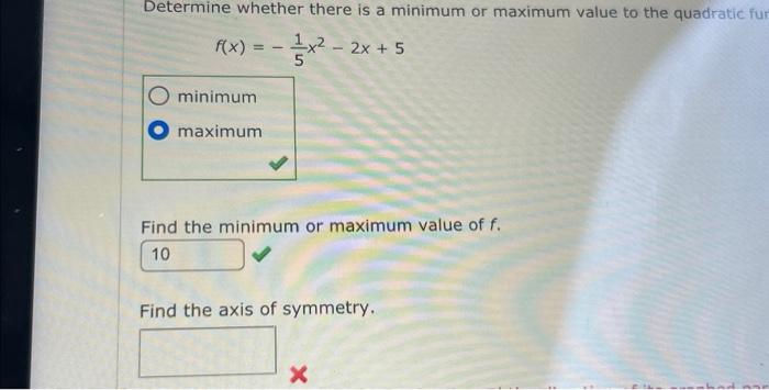 Solved Determine whether there is a minimum or maximum value | Chegg.com