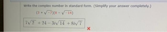 Solved Write the complex number in standard form. (Simplify | Chegg.com