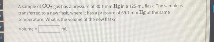 Solved A sample of CO2 gas has a pressure of 30.1 mmHg in a | Chegg.com