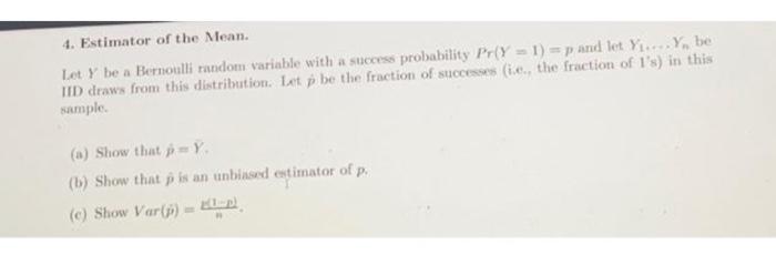 Solved 4. Estimator of the Mean. Let Y be a Bernoulli random | Chegg.com