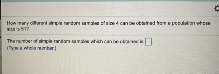 Solved How many different simple random samples of size 4 | Chegg.com
